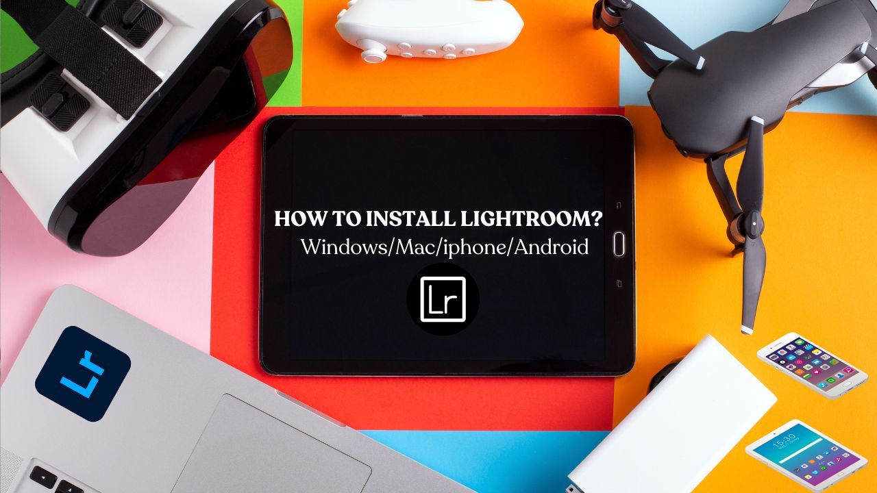 How to Install Lightroom Presets: Your Ultimate Step-by-Step Guide for Every Device! - Presetpedia